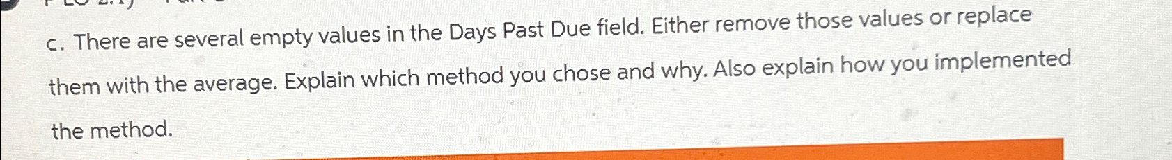 Solved c. ﻿There are several empty values in the Days Past | Chegg.com