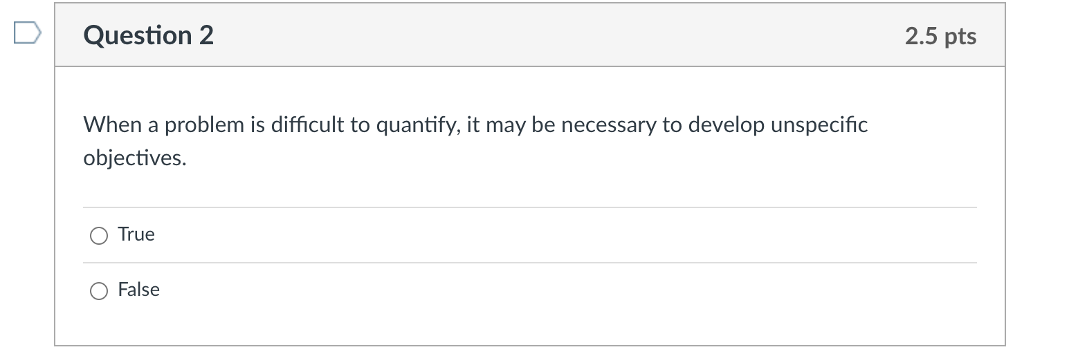 Solved Question 2When a problem is difficult to quantify, it | Chegg.com