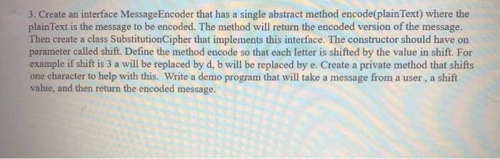 Solved 3. Create an interface MessageEncoder that has a | Chegg.com