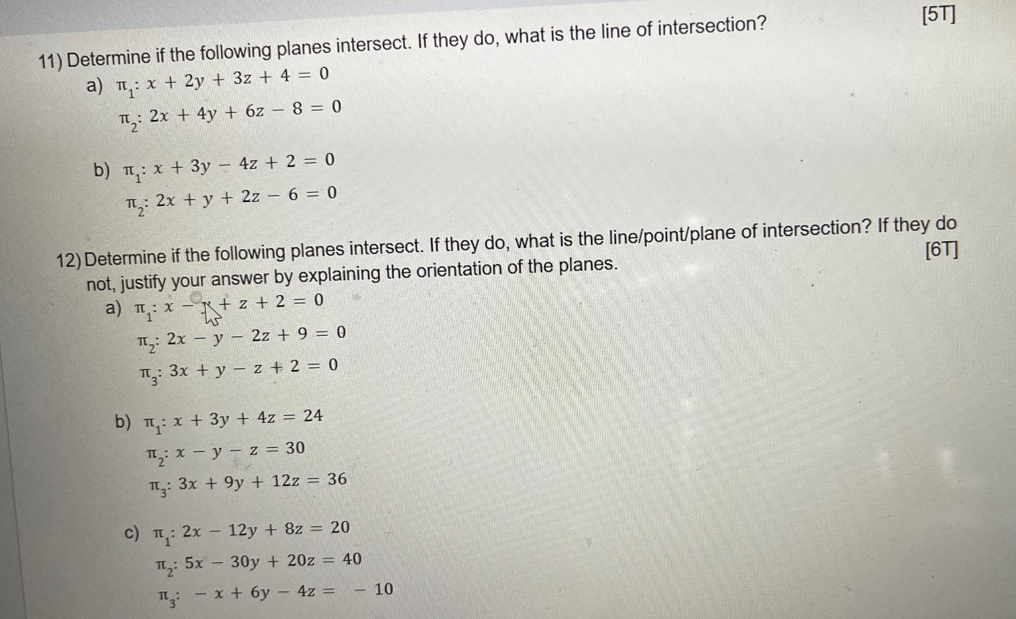 Solved Determine if the following planes intersect. If they | Chegg.com