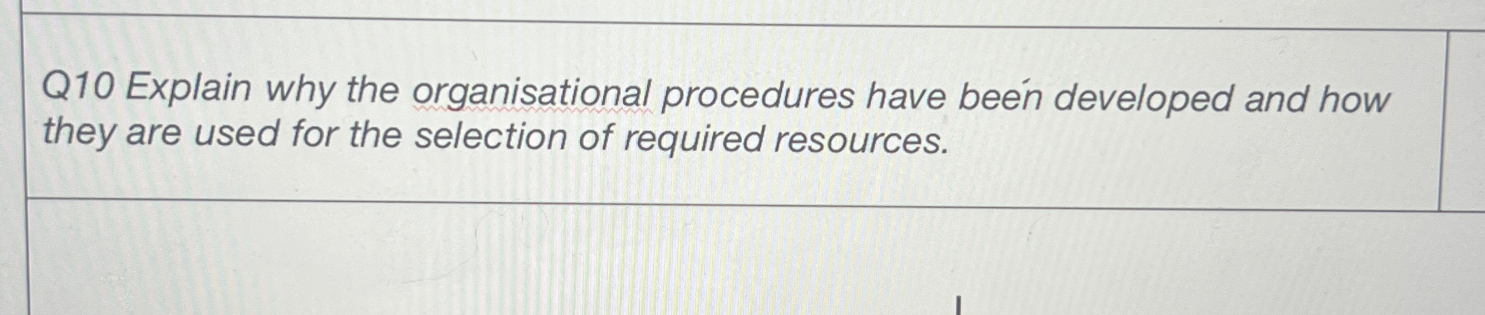Solved Q10 ﻿Explain why the organisational procedures have | Chegg.com