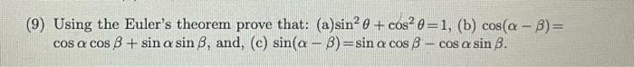 [Solved]: (9) Using the Euler's theorem prove that: (a)