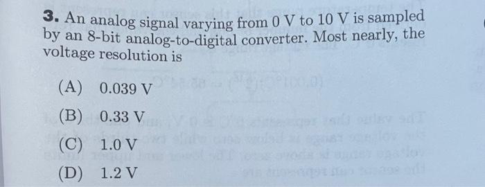 Solved 3. An analog signal varying from 0 V to 10 V is | Chegg.com