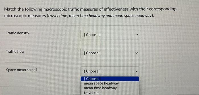 Solved Match the following macroscopic traffic measures of | Chegg.com