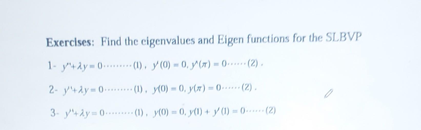 Solved Exercises Find The Cigenvalues And Eigen Functions 