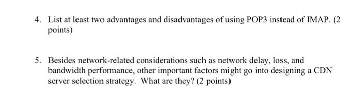 Solved 4. List at least two advantages and disadvantages of | Chegg.com