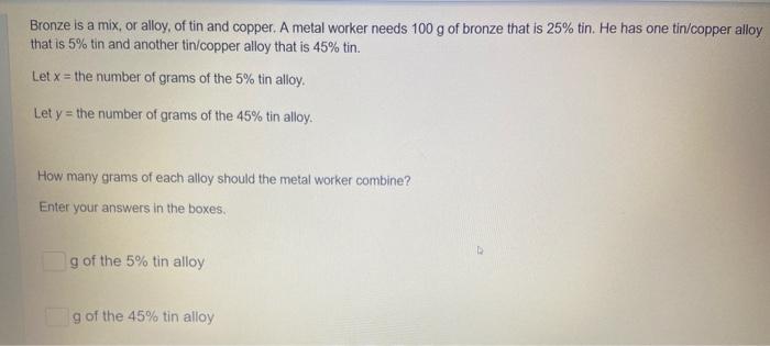 Solved Bronze is a mix, or alloy, of tin and copper. A metal | Chegg.com