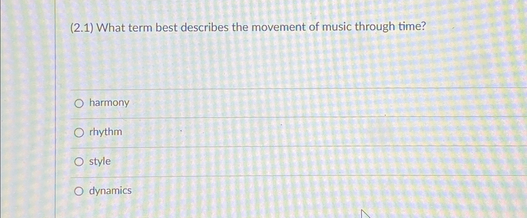 Solved (2.1) ﻿What term best describes the movement of music | Chegg.com