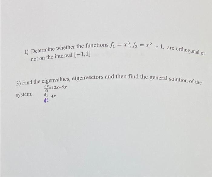 Solved 1) Determine whether the functions f1=x3,f2=x2+1, are | Chegg.com