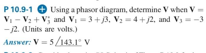 Solved P 10.9-1 ⊕ Using a phasor diagram, determine V when | Chegg.com