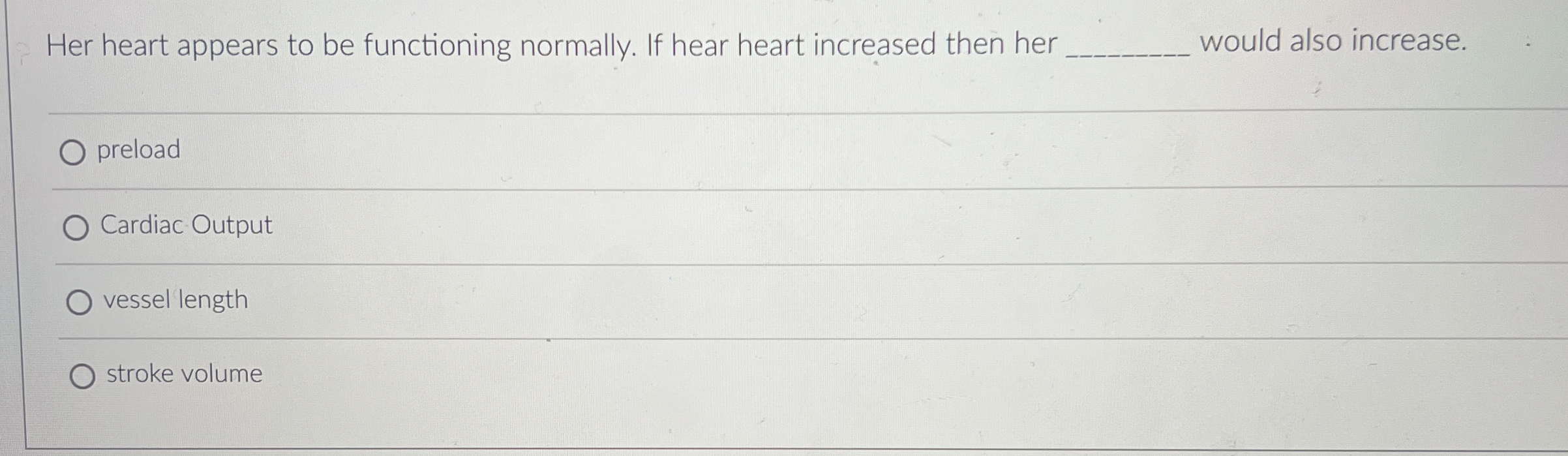 Solved Her heart appears to be functioning normally. If hear | Chegg.com