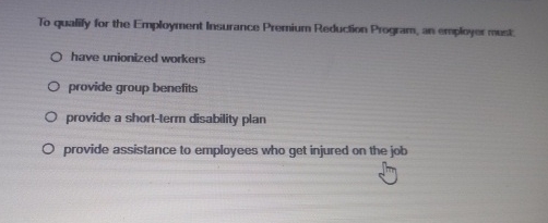 Solved To qualify for the Employment Insurance Premium | Chegg.com
