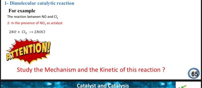 Solved 1- Dimolecular catalytic reaction For example The | Chegg.com