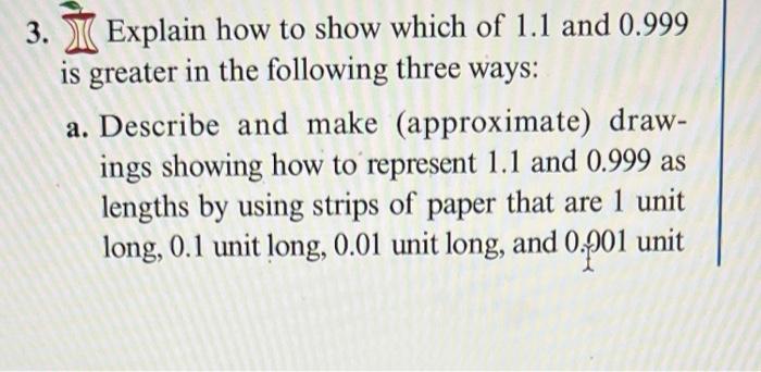 Solved 3. Хل Explain how to show which of 1.1 and 0.999 is | Chegg.com