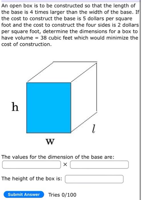 Solved An open box is to be constructed so that the length | Chegg.com