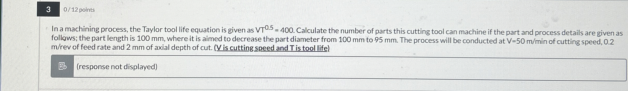 Solved 30/12 ﻿pointsIn a machining process, the Taylor tool | Chegg.com