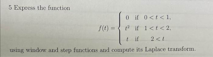 Solved Express The Function Using Window And Step Functions 3370