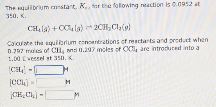 Solved The equilibrium constant, Kc, for the following | Chegg.com