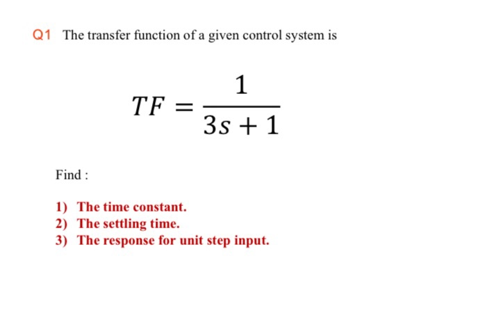 Solved Q1 The transfer function of a given control system is | Chegg.com