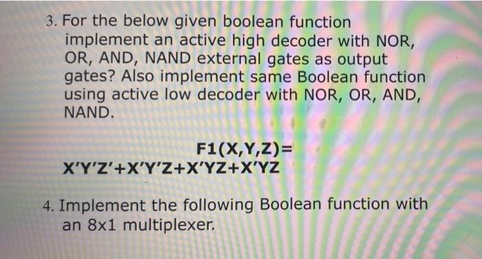 Solved 3. For the below given boolean function implement an | Chegg.com
