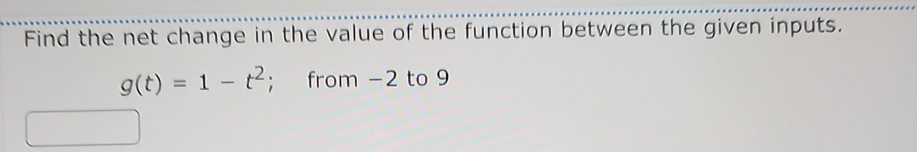Solved Find the net change in the value of the function | Chegg.com