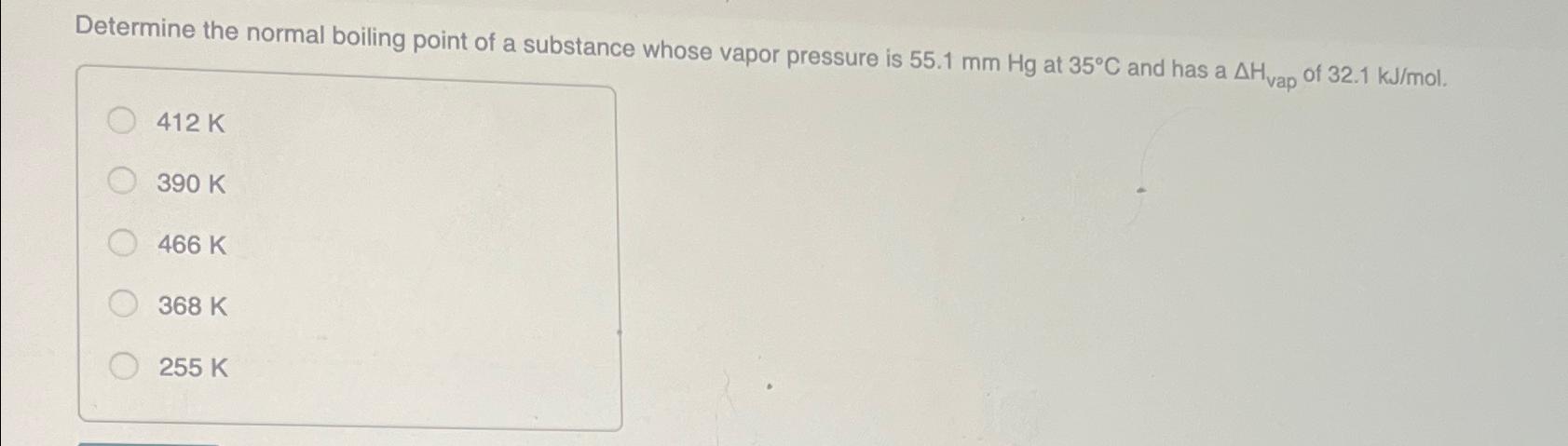 Solved Determine the normal boiling point of a substance | Chegg.com
