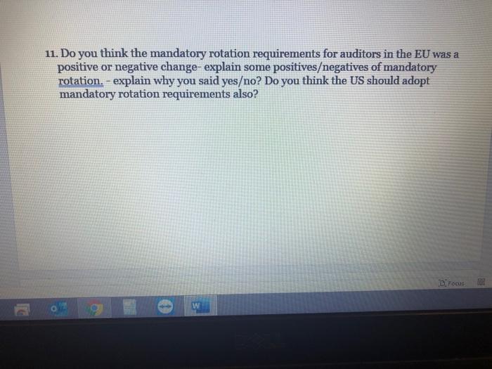 Solved 11. Do you think the mandatory rotation requirements | Chegg.com