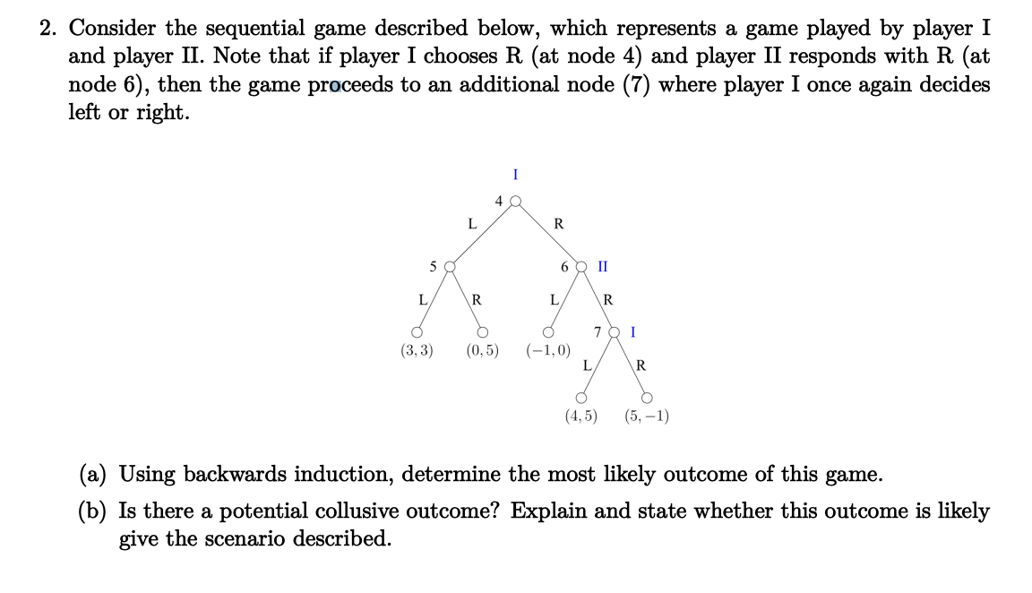 Solved 2. ﻿Consider the sequential game described below, | Chegg.com