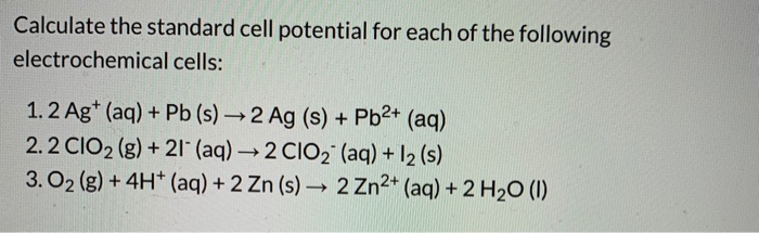 Solved Calculate the standard cell potential for each of the | Chegg.com