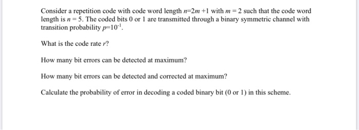 Solved Consider a repetition code with code word length n=2m | Chegg.com