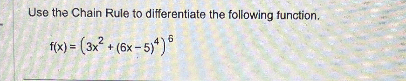 Solved Use the Chain Rule to differentiate the following | Chegg.com