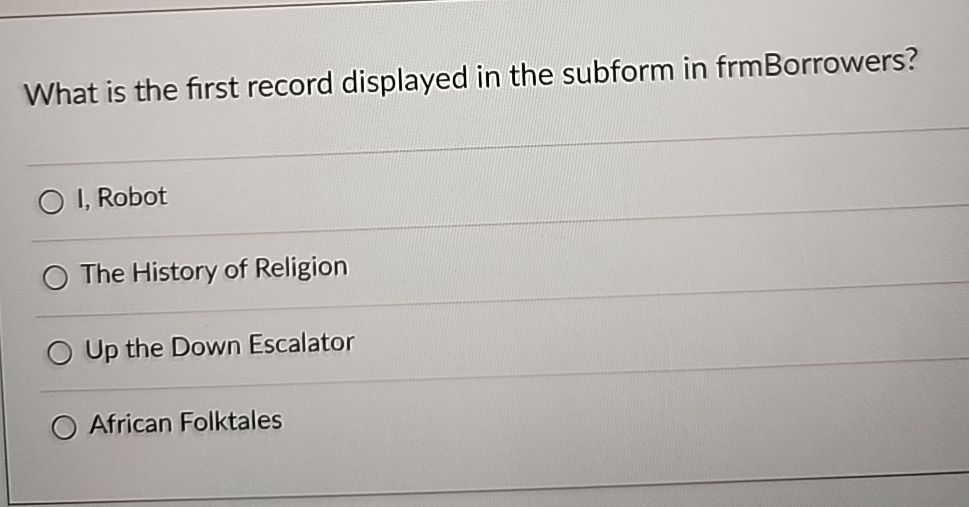 Solved What is the first record displayed in the subform in | Chegg.com