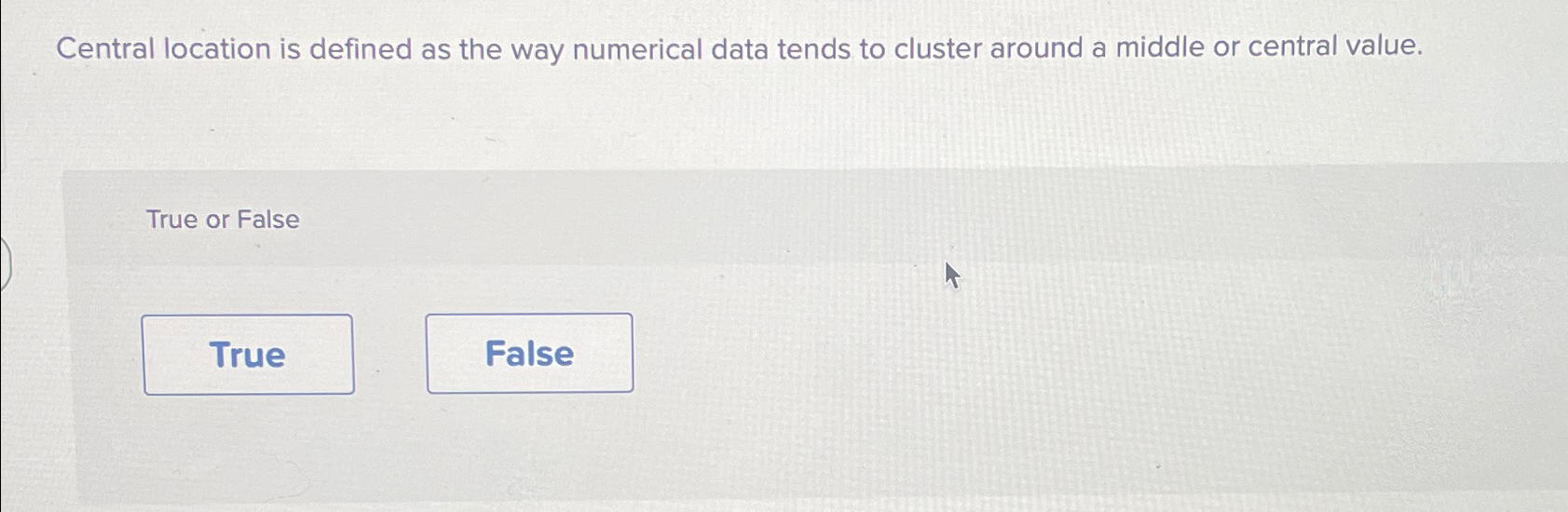 Central location is defined as the way numerical data | Chegg.com