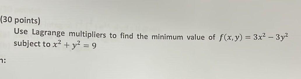 Solved 30 points) Use Lagrange multipliers to find the | Chegg.com