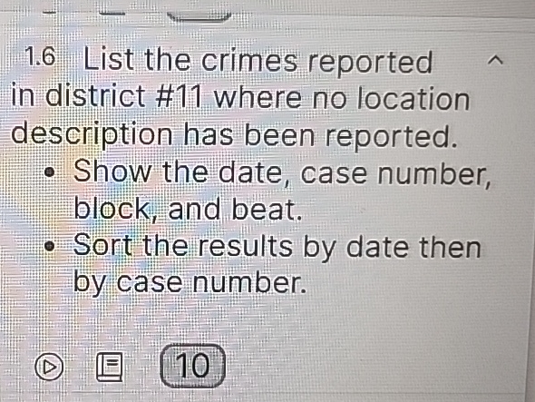 Solved 1.6 ﻿List the crimes reported in district #11 ﻿where | Chegg.com