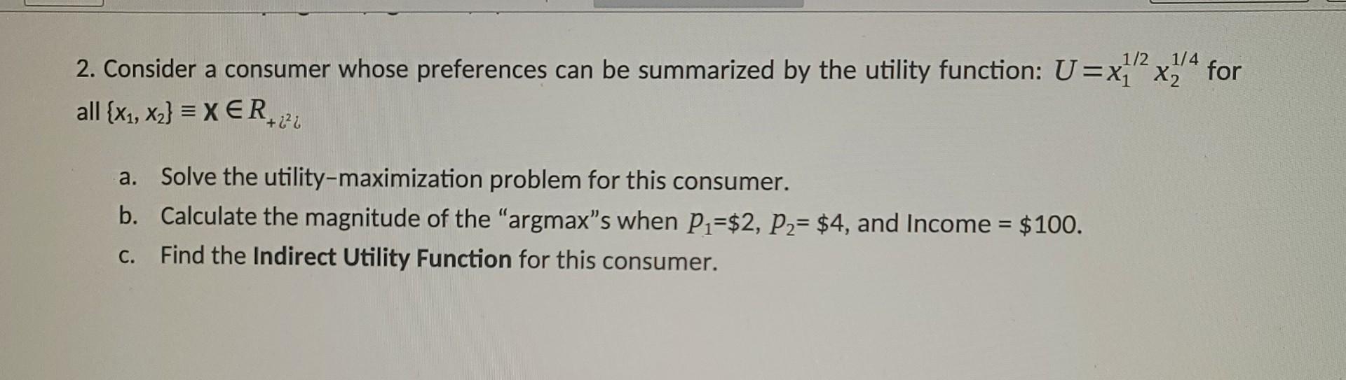 Solved 2. Consider a consumer whose preferences can be | Chegg.com