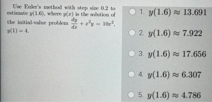 Solved Use Euler's method with step size 0.2 to estimate | Chegg.com