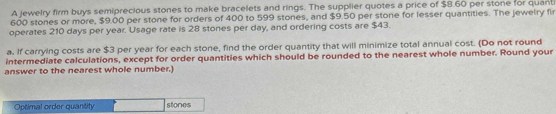 Solved A jewelry firm buys semiprecious stones to make | Chegg.com