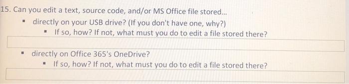 Solved 15. Can you edit a text, source code, and/or MS | Chegg.com