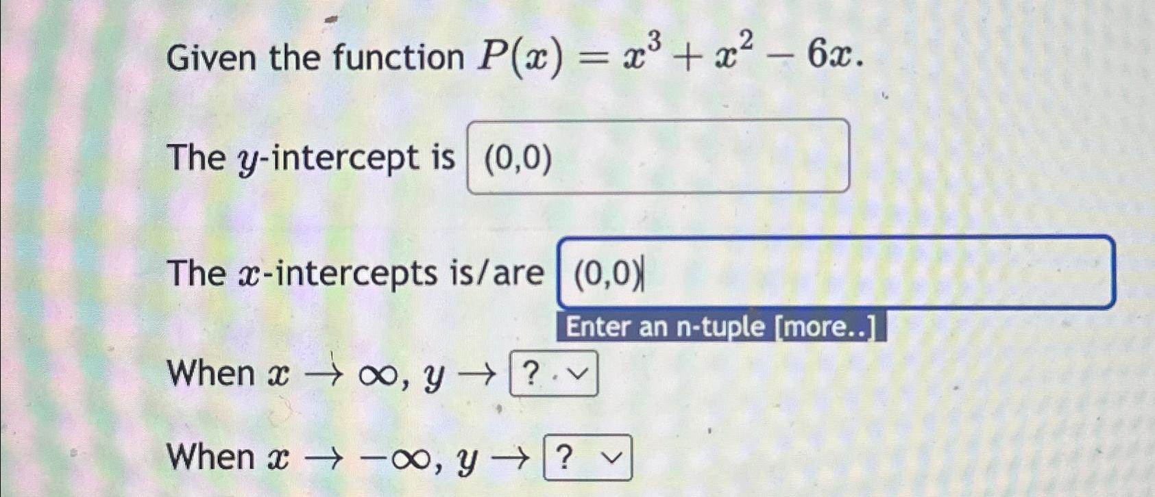 Solved Given the function P(x)=x3+x2-6x.The y-intercept | Chegg.com