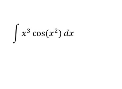 Solved x3 cos(x2) dx s | Chegg.com