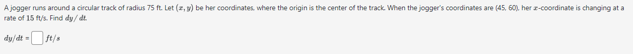 Solved A jogger runs around a circular track of radius 75ft. | Chegg.com