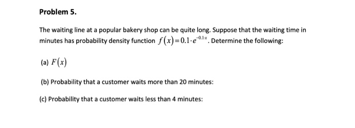 Solved Problem 5. The waiting line at a popular bakery shop | Chegg.com