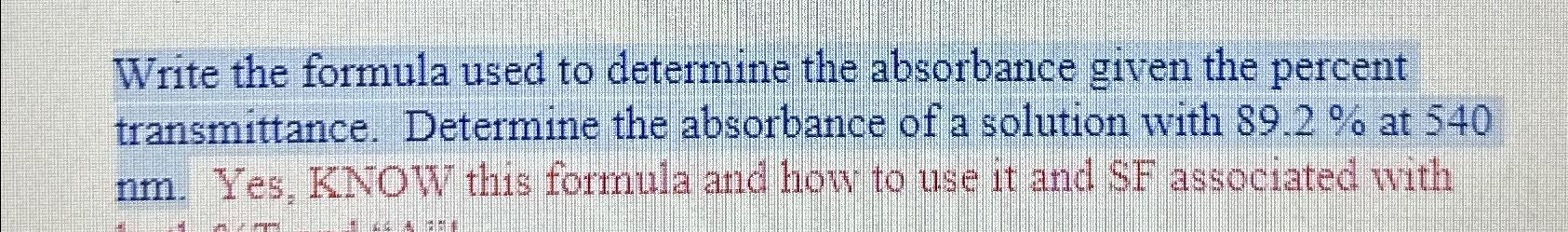 Solved Write the formula used to determine the absorbance | Chegg.com
