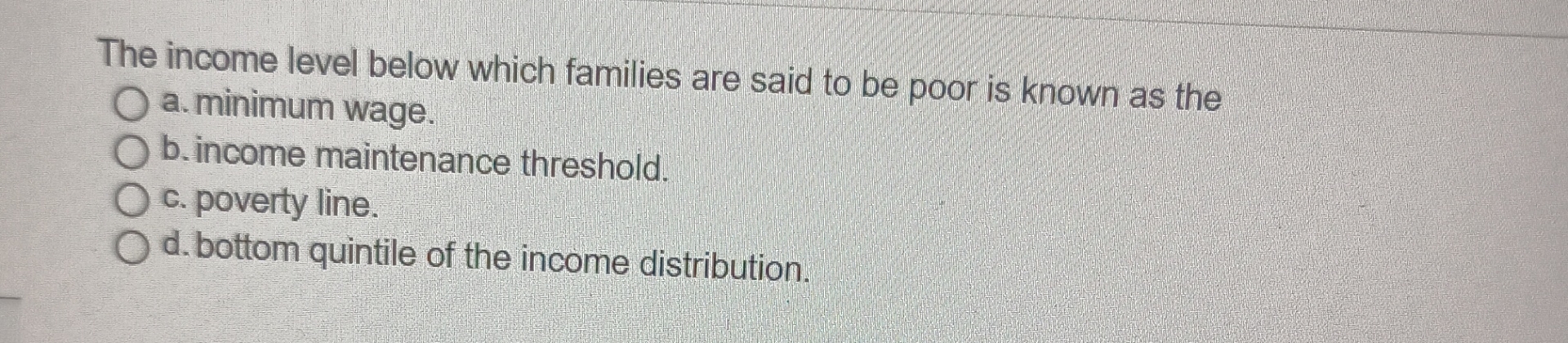 Solved The income level below which families are said to be | Chegg.com