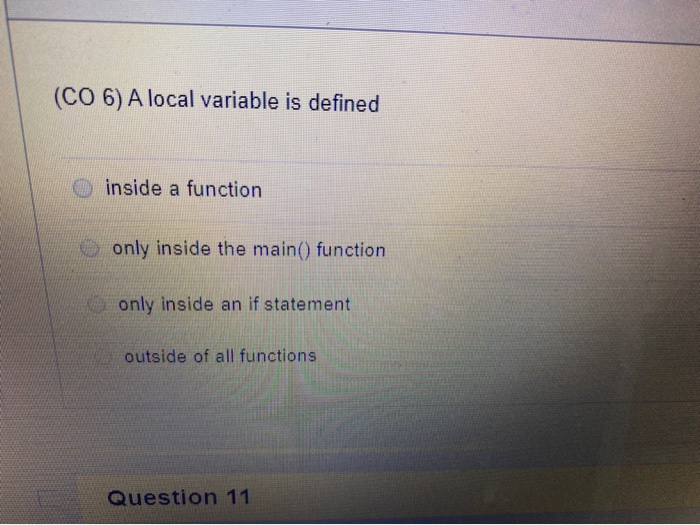 Solved (CO 6) A local variable is defined inside a function | Chegg.com