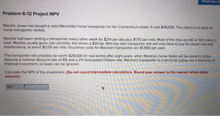 Solved Check my we Problem 6-12 Project NPV Marsha Jones has | Chegg.com