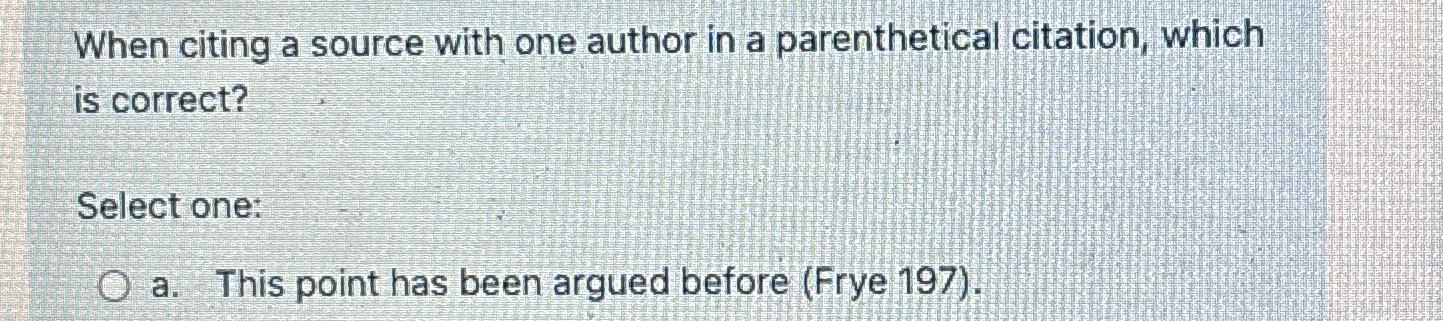 Solved When citing a source with one author in a | Chegg.com