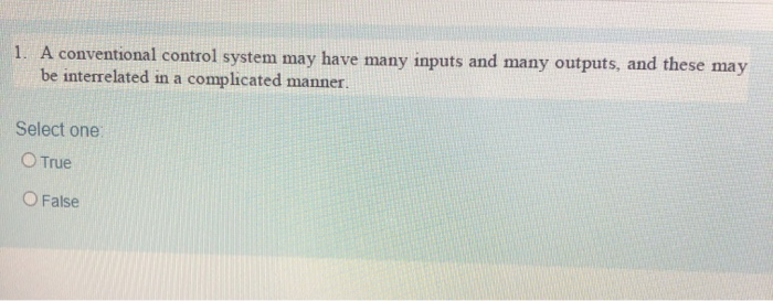 Solved 1. A conventional control system may have many inputs | Chegg.com