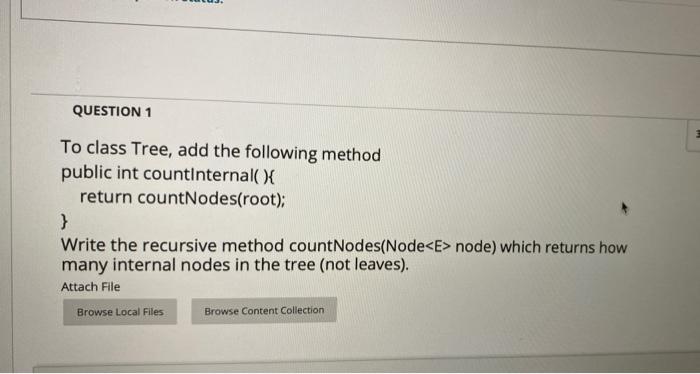 Solved QUESTION 1 To class Tree, add the following method | Chegg.com